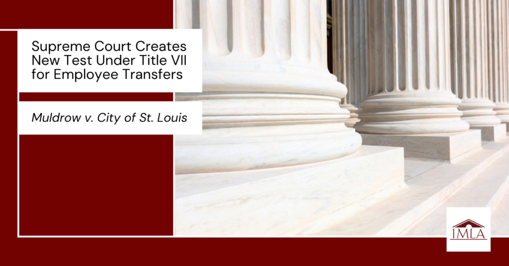 Supreme Court Creates New Test Under Title VII for Employee Transfers